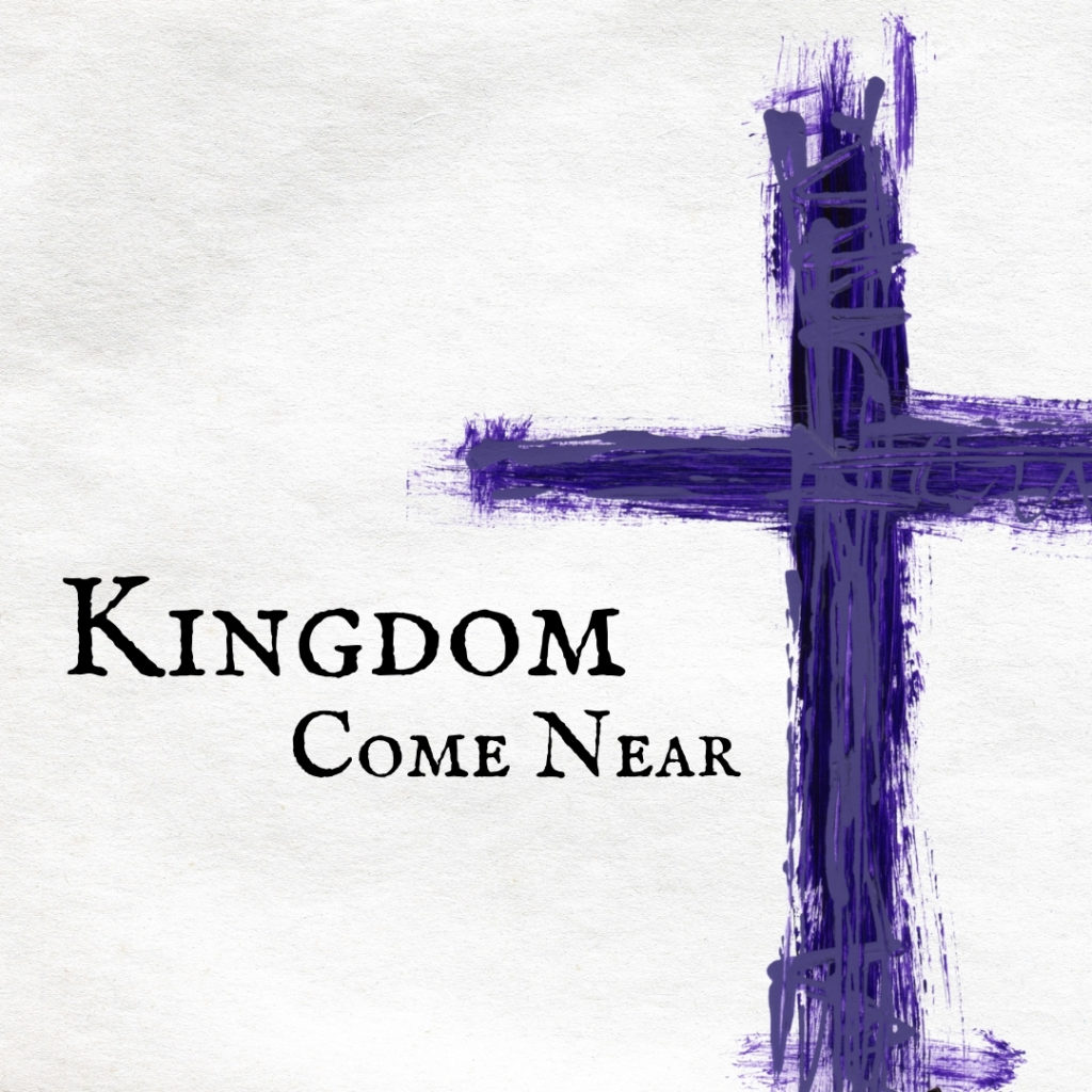 Snow Hill Baptist Church - | Series | Kingdom Come Near: Season of Lent ...